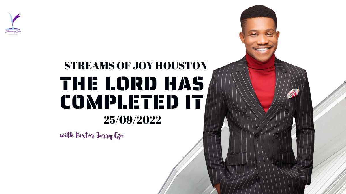 Sunday Service | The Lord Has Completed It - Streams of Joy Houston