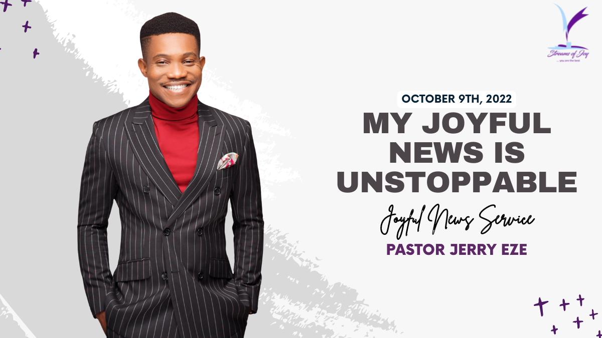 Joyful News || Pst. Jerry Eze || Sun. October 9th, 2022 - Streams of ...